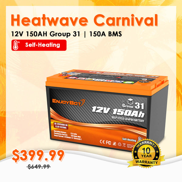 Enjoybot 12V 150Ah Group 31 LiFePO4 Lithium Battery With Self-Heating ...
